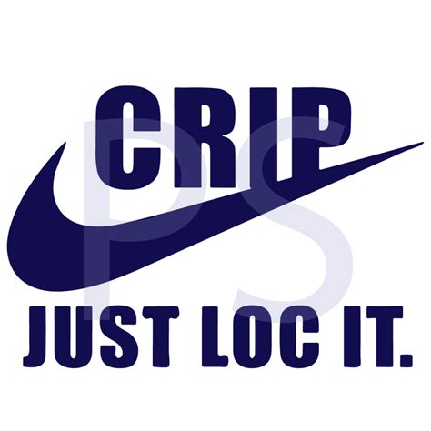 Nike Crip Just Loc It Svg Trending Svg Crip Svg Nike Svg Inspire
