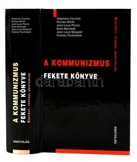 Stéphane Courtois Nicolas Werth Et Al A Kommunizmus Fekete Könyve