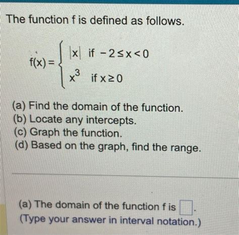 solved the function f is defined as follows f x {∣x∣x3 if