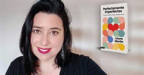 Laura Morán Gurú De Las Relaciones Amorosas “no Follamos Porque