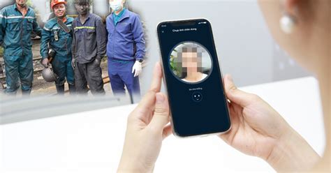 Tin 174 Cẩn Trọng Chiêu Trò Lừa đảo Thông Qua Xác Nhận Khuôn Mặt