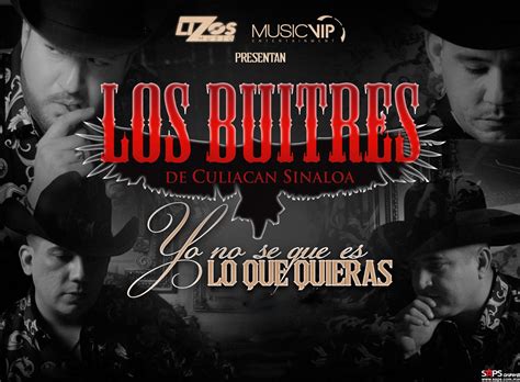 Los Buitres De Culiacán presentan su sencillo Yo No Sé Qué Es Lo Que Quieras SAPS Grupero