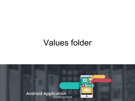 Android Values Folder Ppt