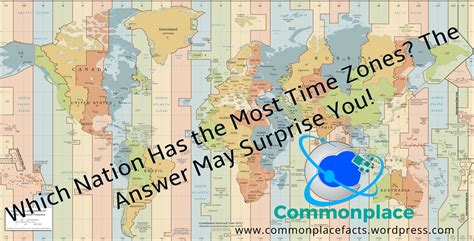 Time Zones Commonplace Fun Facts