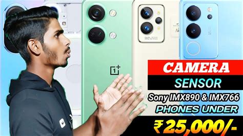 SONY IMX890 OIS Sony IMX766 Best Camera Phone Under 25000 Sony