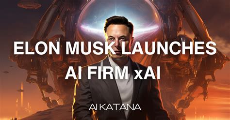 Elon Musk Launches Ai Firm Xai