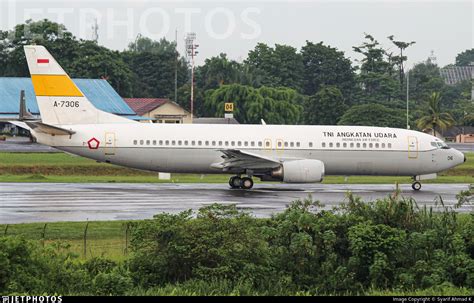 A-7306 | Boeing 737-4U3 | Indonesia - Air Force | Syarif Ahmad K ...