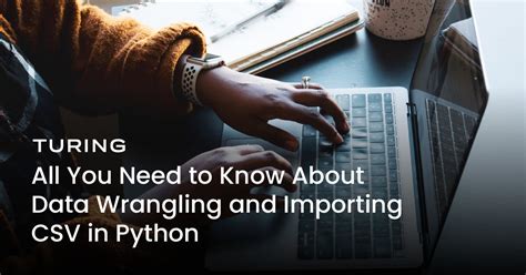 A Handy Guide To Data Wrangling And Importing Csv In Python
