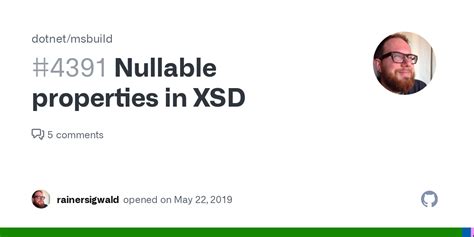 Nullable Properties In Xsd · Issue 4391 · Dotnetmsbuild · Github