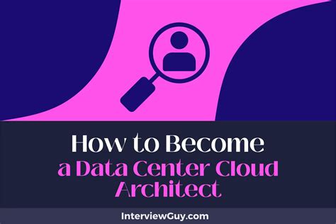 How To Become A Data Center Cloud Architect Navigating The Data Sea