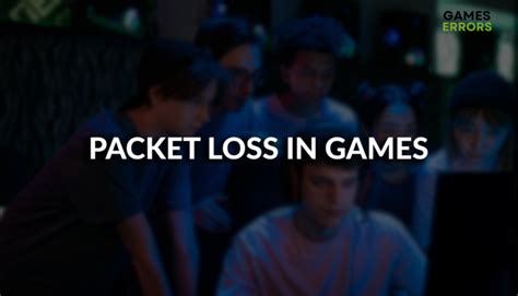 What Causes Packet Loss In Games And How To Fix It Completely