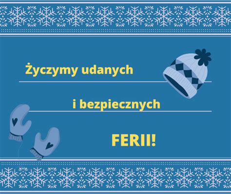 Wspaniałych i bezpiecznych ferii zimowych ZSMK Pyskowice