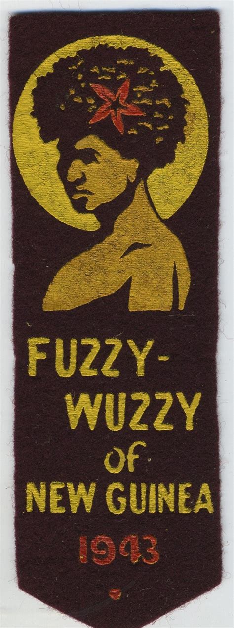 Fuzzy Wuzzy Of New Guinea 1943 New Guinea