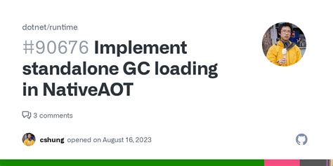 Implement Standalone Gc Loading In Nativeaot Issue Dotnet Runtime Github