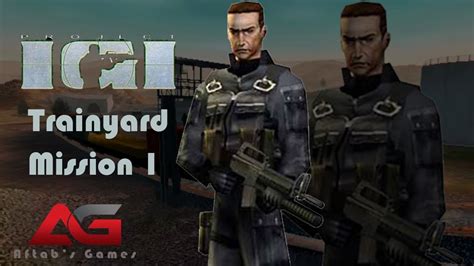 Project Igi Mission Trainyard Mission 1 Igiep1 Youtube