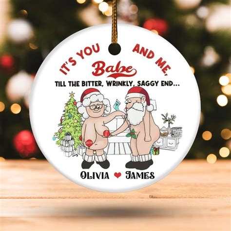 Its You And Me Babe Till The Bitter Wrinkly Saggy End Ornament