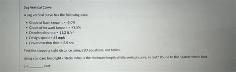 get answer sag vertical curve a sag vertical curve has the
