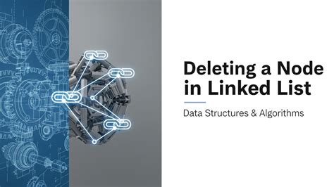 Deleting A Node In Linked List Why It Matters For Design Engineers