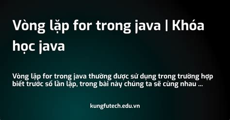 Vòng Lặp For Trong Java Khóa Học Java