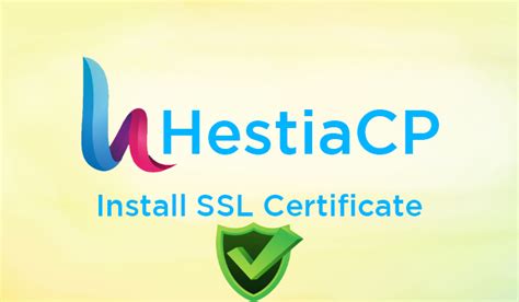 how to install ssl certificate in hestia control panel hestiacp