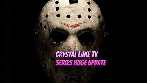 Friday The 13th Crystal Lake Tv Series Gets New Update Youtube