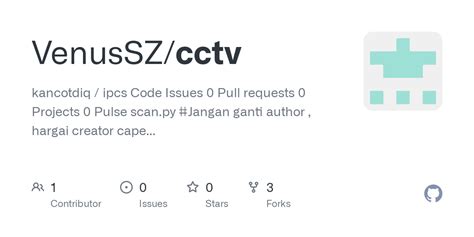 Github Venusszcctv Kancotdiq Ipcs Code Issues 0 Pull Requests 0
