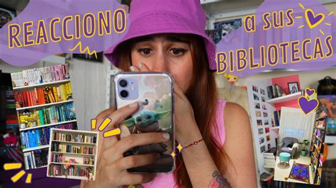 REACCIONO A LAS BIBLIOTECAS DE MIS SEGUIDORES YouTube