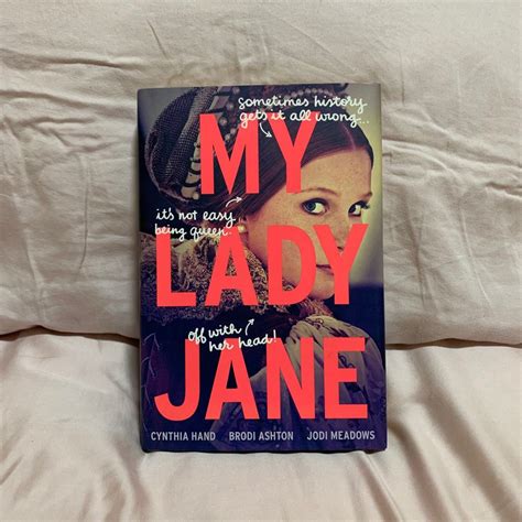 My Lady Jane By Cynthia Hand Brodi Ashton And Jodi Meadows Hobbies