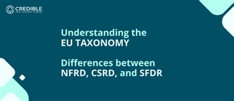 Understanding The EU Taxonomy Differences Between NFRD CSRD And SFDR Credibl