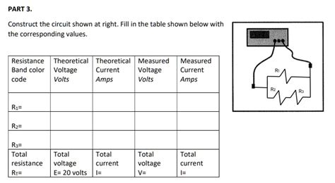 PART Construct The Circuit Shown At Right Fill In The Table Shown Below With The
