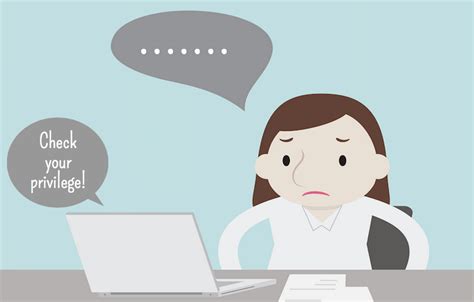 What Privilege Really Means And Doesn T Mean To Clear Up Your Doubts Once And For All