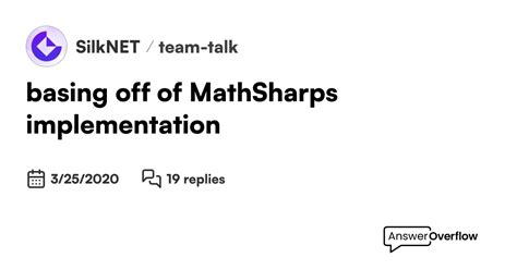 Basing Off Of Mathsharps Implementation Silknet