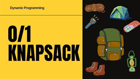 Mastering The 01 Knapsack Problem A Dynamic Programming Guide By Mrinmayee Gajanan Rane Medium