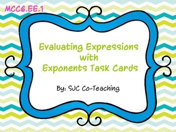 Evaluating Expressions With Exponents Task Cards By SJC Co Teaching