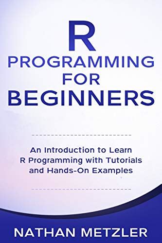 r programming for beginners an introduction to learn r programming