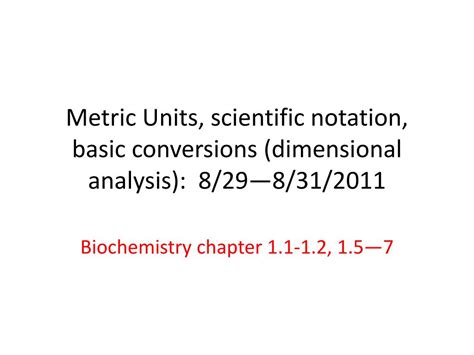 PPT - Metric Units, scientific notation, basic conversions (dimensional ...