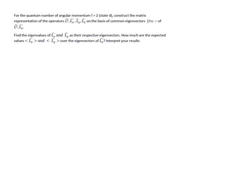 Solved For The Quantum Number Of Angular Momentum L Chegg