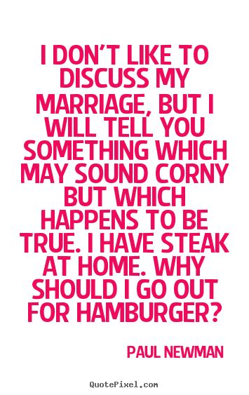 Paul Newman Quotes About Love Quotesgram