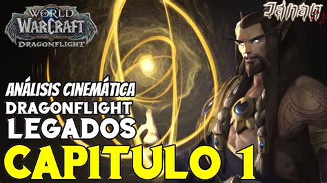 Wow Dragonflight AnÁlisis Y OpiniÓn Cinemática Legados Capítulo 1