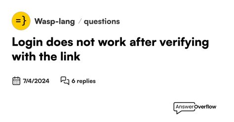 Login Does Not Work After Verifying With The Link Wasp