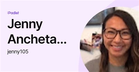 Jenny Ancheta Garcia Jenny105 Profile Padlet