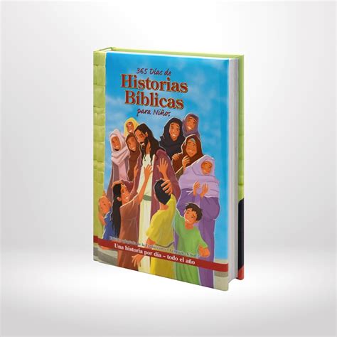 365 historias bíblicas para niños leerás tus historias favoritas en un