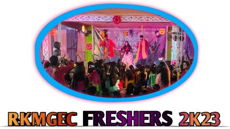 Rkmgec Freshers 2k23 Dance Performance 🔥🔥 Youtube