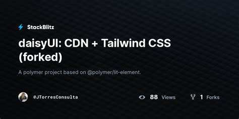 DaisyUI CDN Tailwind CSS Forked StackBlitz
