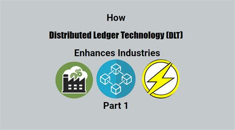 How Dlt Enhances Industries Part 1 By Bitium Blog Bitium Blog