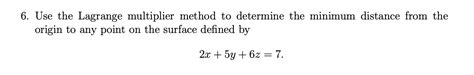 Solved Use The Lagrange Multiplier Method To Determine The