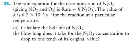 Solved 25 The Rate Equation For The Decomposition Of N2O5 Chegg