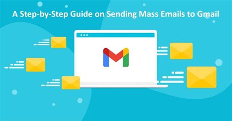 A Step By Step Guide On Sending Mass Emails To Gmail Unlocking The