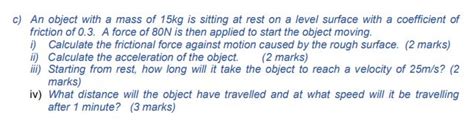 solved c ﻿an object with a mass of 15kg ﻿is sitting at rest