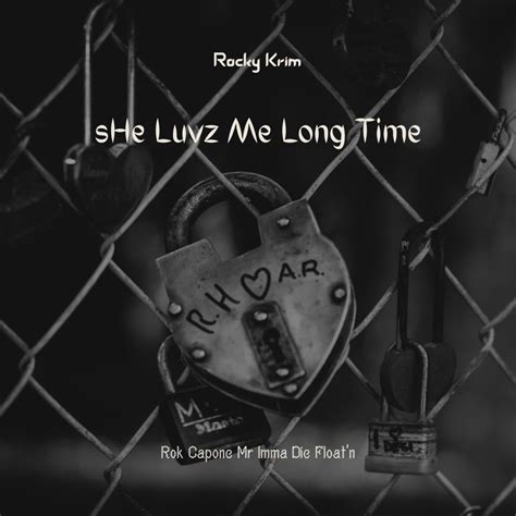 ‎she Luvz Me Long Time Single Album By Rocky Krim Apple Music